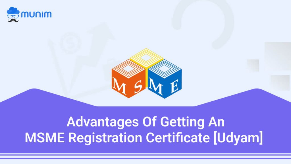 Top Benefits of MSME Registration (Udyam Certificate)
