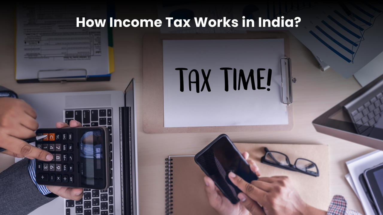 What is Income Tax, and how are Different Types Calculated?