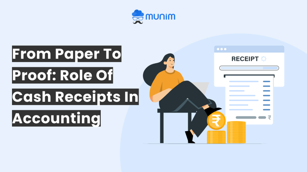 Cash Receipts: Meaning, Format, Benefits & Types